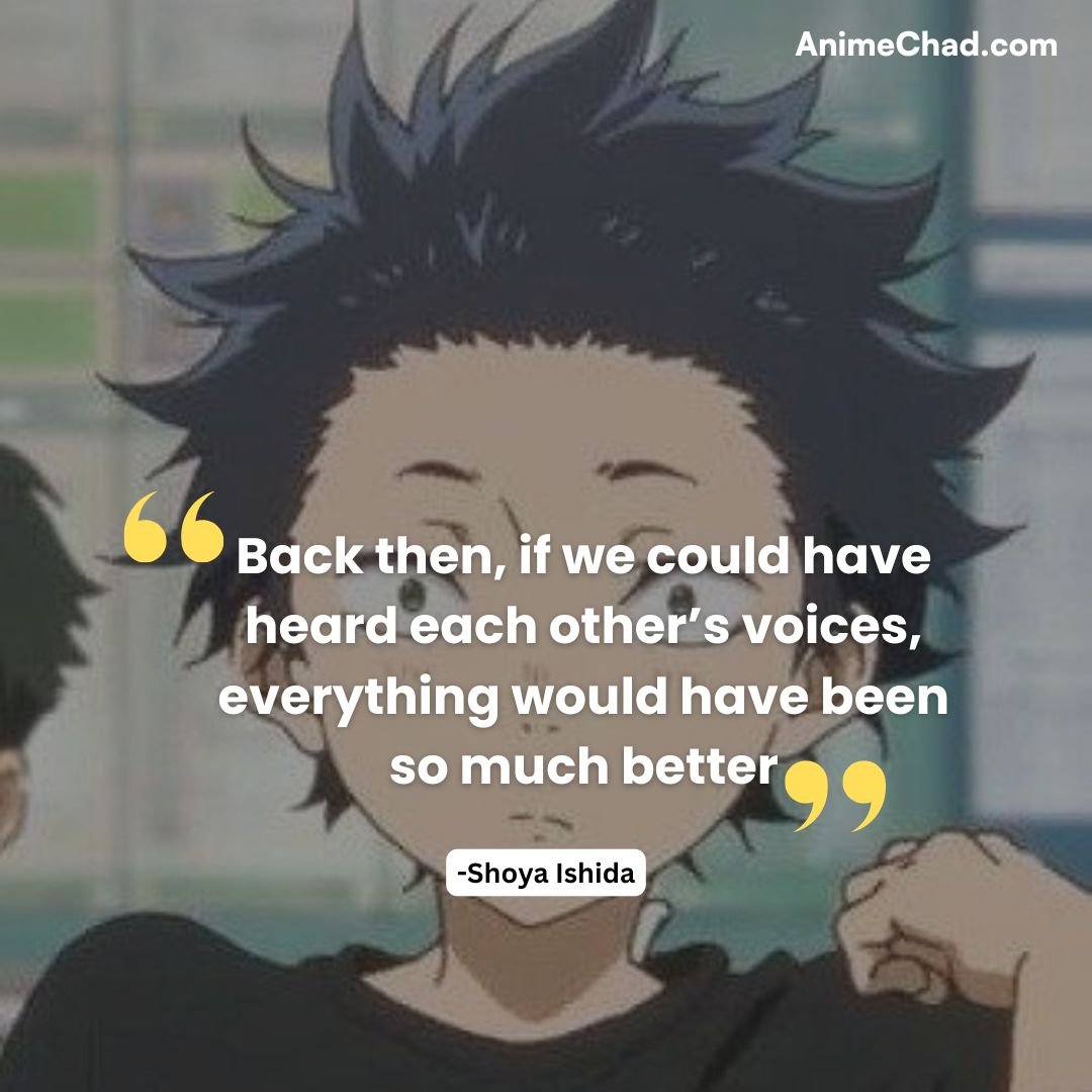 25 Iconic A Silent Voice Quotes That We’ll Never Forget – AnimeChad
