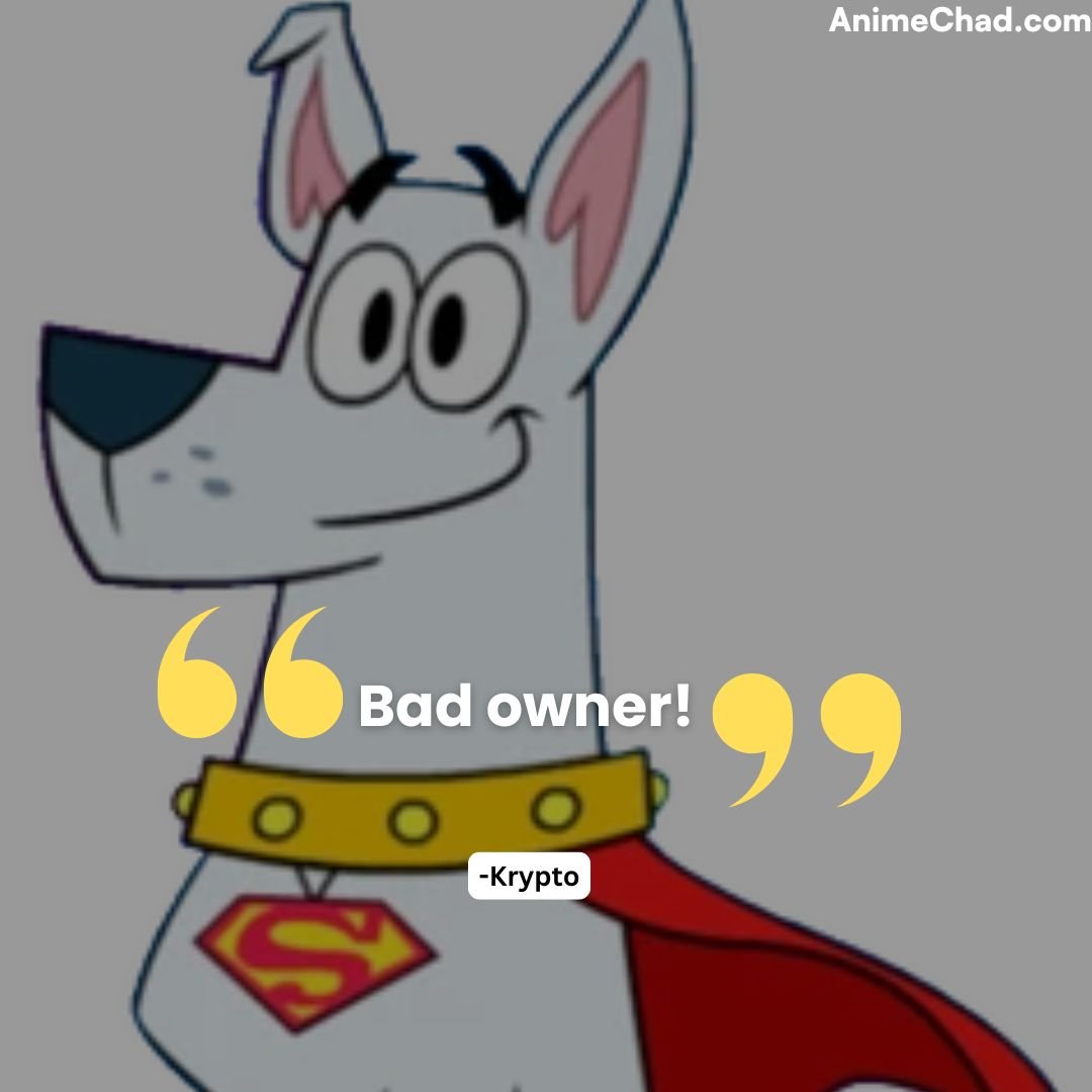 25 Iconic Krypto The Superdog Quotes That We’ll Never Forget – AnimeChad
