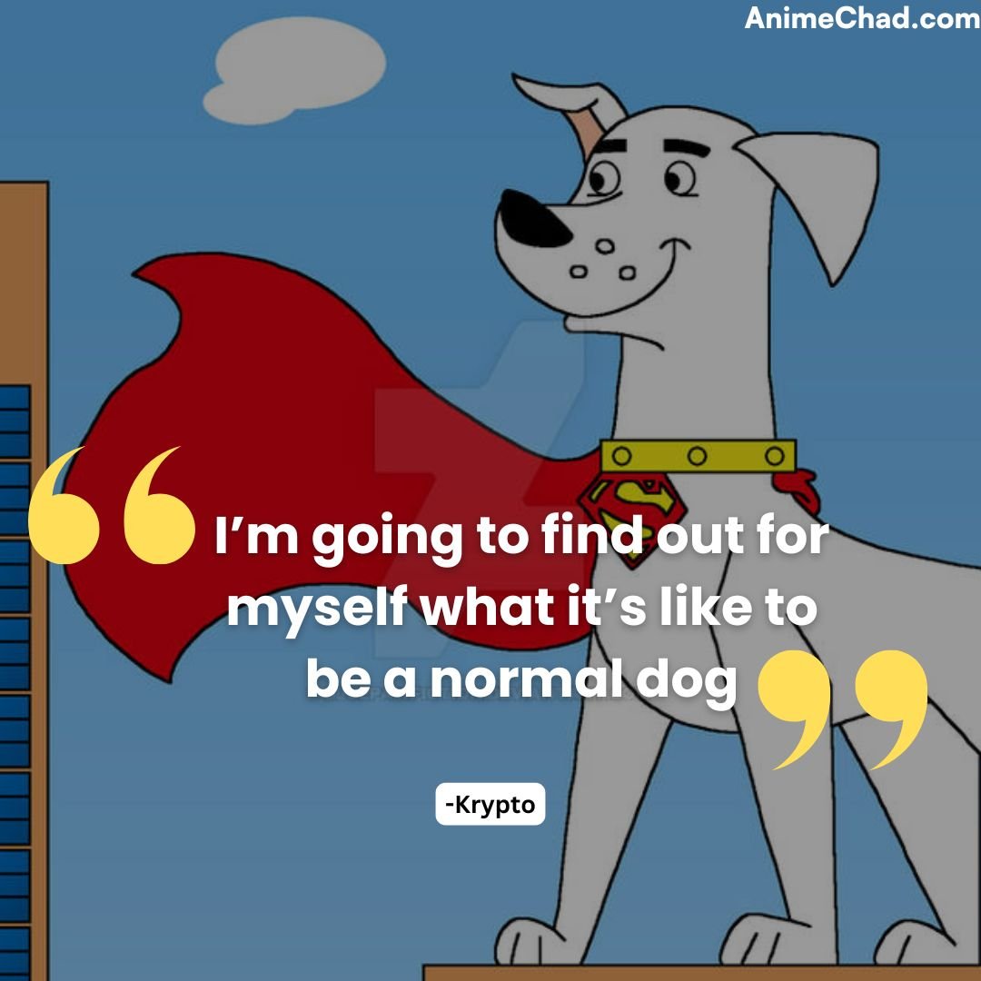 25 Iconic Krypto The Superdog Quotes That We’ll Never Forget – AnimeChad