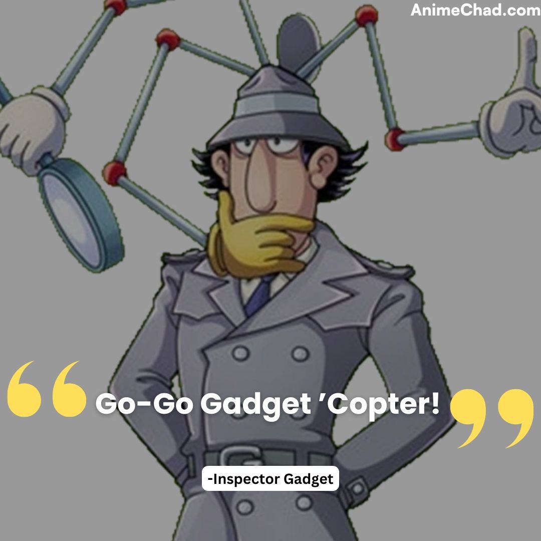 25 Iconic Inspector Gadget Quotes That We’ll Never Forget – AnimeChad